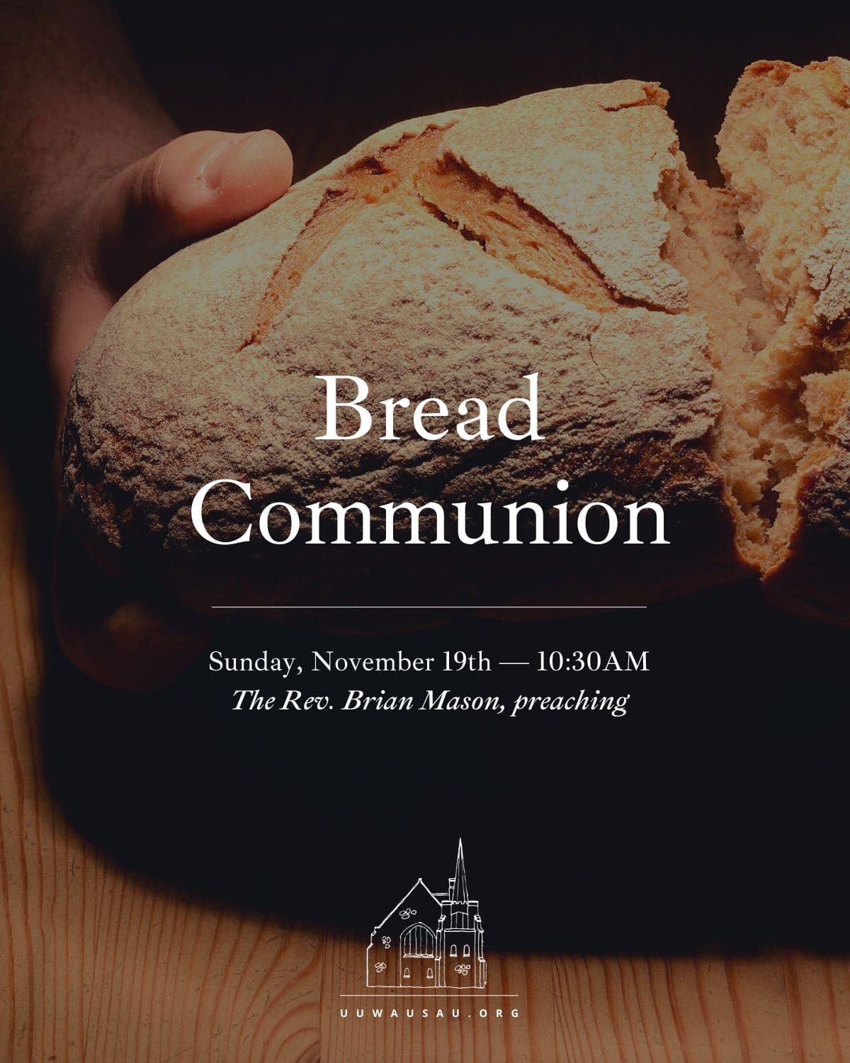 Bread Communion – The Reverend Brian Mason preaching – UU Wausau